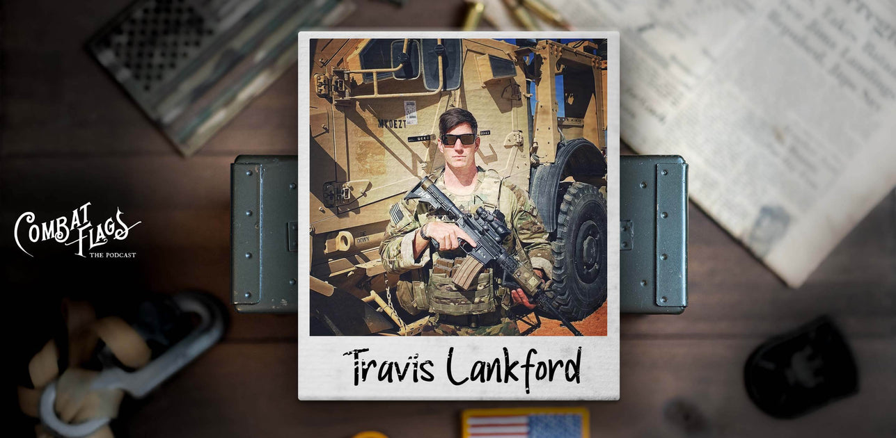 013: Travis Lankford — Combat Flags